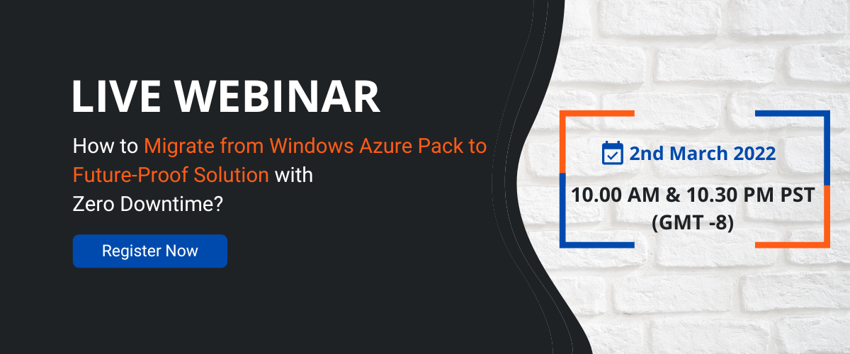 [Webinar] How to Migrate from Windows Azure Pack to Future-Proof ...